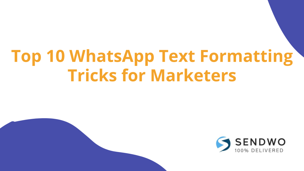 Top 10 WhatsApp Text Formatting Tricks