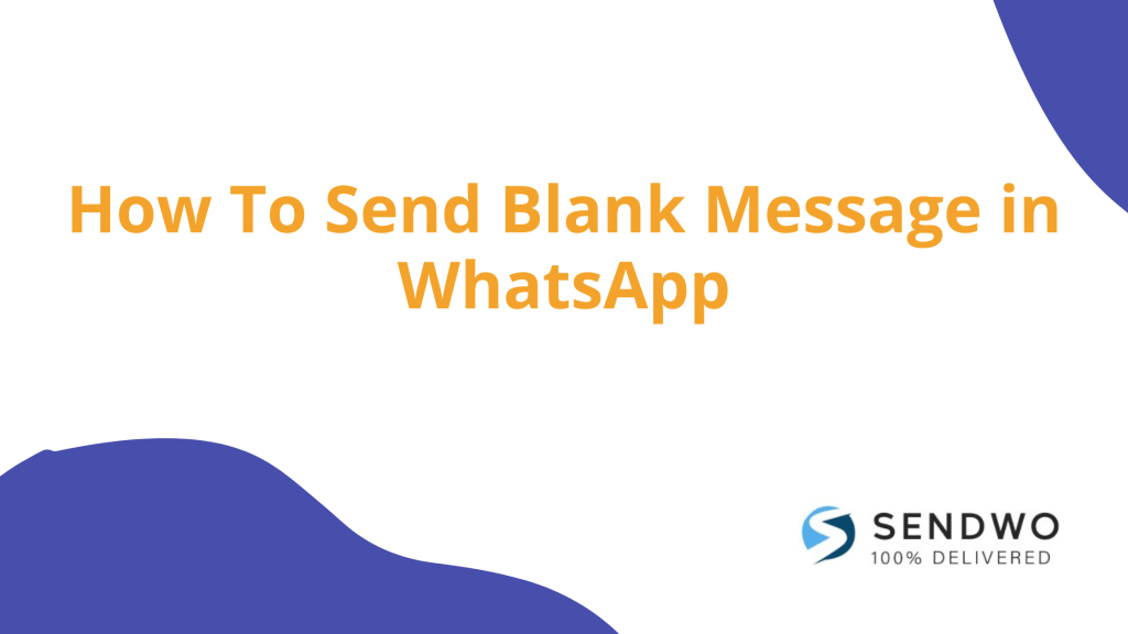 How To Send Blank Message In WhatsApp: 3 Best Hacks